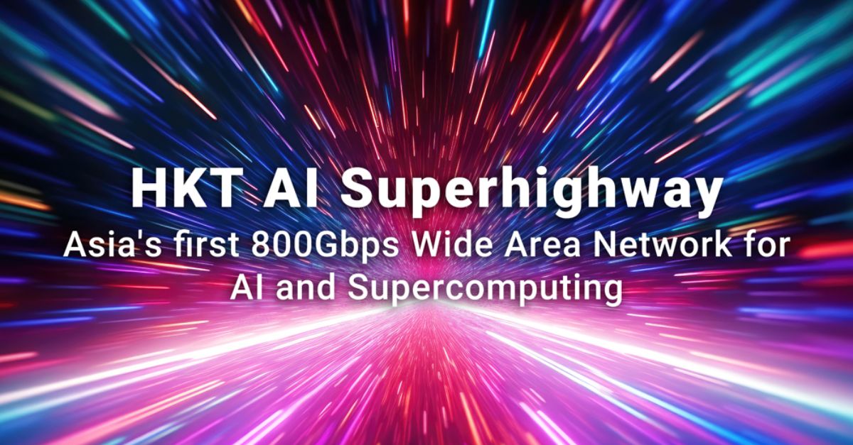 HKT launches AI Superhighway solution︱Asia 1st 800 Gpbs Wide Area Network