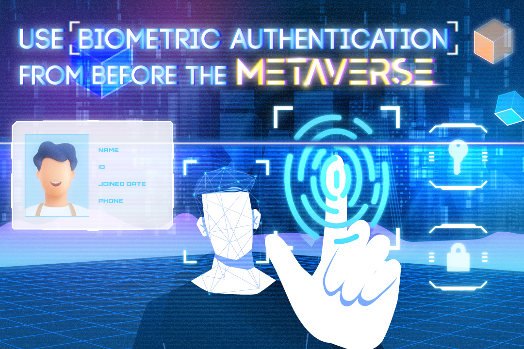Using Biometric Authentication from before the Metaverse